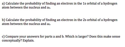 Solved A Calculate The Probability Of Finding An Electron Chegg