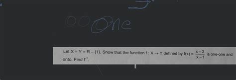 Let Xyr 1 Show That The Function F X Rightarrow Y Defined By Fx