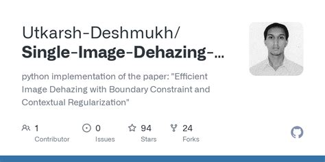 Github Utkarsh Deshmukhsingle Image Dehazing Python Python