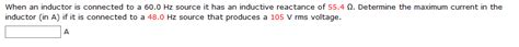 When An Inductor Is Connected To A 60 0 Hz Source It