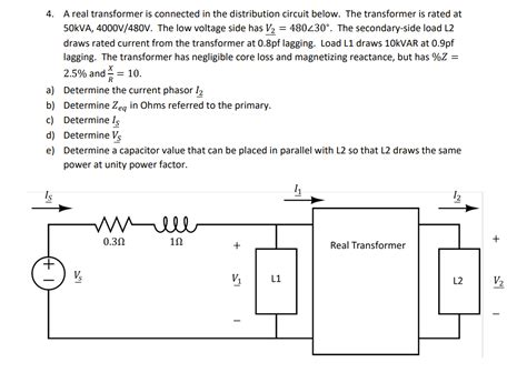 Solved 4 A Real Transformer Is Connected In The Chegg