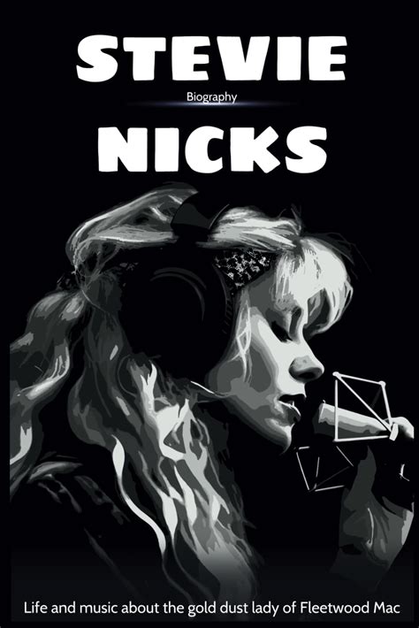 Stevie Nicks Biography Life And Music About The Gold Dust Lady Of