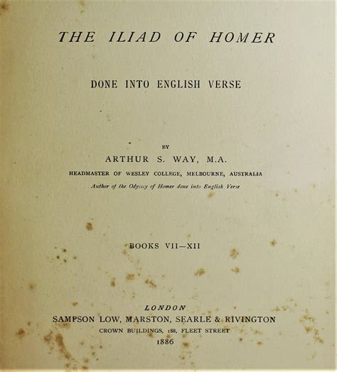 The Iliad Of Homer Done Into English Verse By Arthur S Way Books Vii