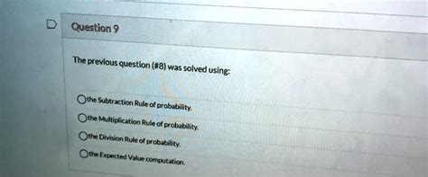 Solved Question 9 The Previous Question 8 Was Solved Using Othe