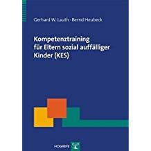 Kompetenztraining f¹r Eltern sozial auff lliger Kinder KES Therapeutische Praxis sozial