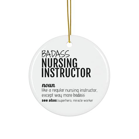 Badass Nursing Instructor Definition Ceramic Ornament Nursing Instructor Thank You Secret Santa