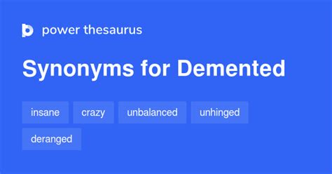 Demented Synonyms 1 129 Similar Words And Phrases