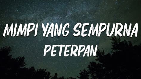 Peterpan Mimpi Yang Sempurna Lirik Lagu YouTube
