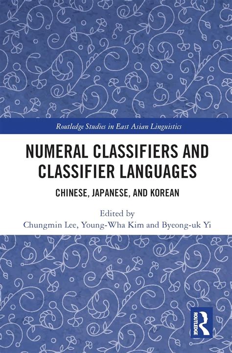 Numeral Classifiers And Classifier Languages Chinese Japanese And Korean