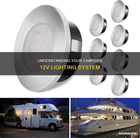 Understanding Your Camper's 12V Lighting System | ShunAuto