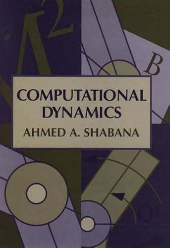 Computational Dynamics Shabana Ahmed A 9780471305514 Abebooks