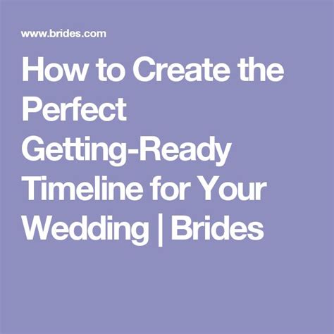 The Text How To Create The Perfect Getting Ready Timeline For Your Wedding Brides