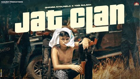 Yogi Aulakh X Dhanda Nyoliwala Jat Clan Official Music Video YouTube