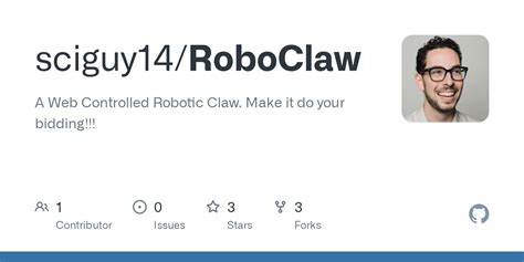 GitHub Sciguy RoboClaw A Web Controlled Robotic Claw Make It Do Your Bidding