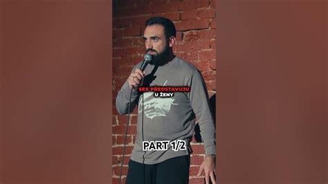 Jak Si Sex Představují Chlapi🎤😂 Comedy Czech Standupcomedy Youtube