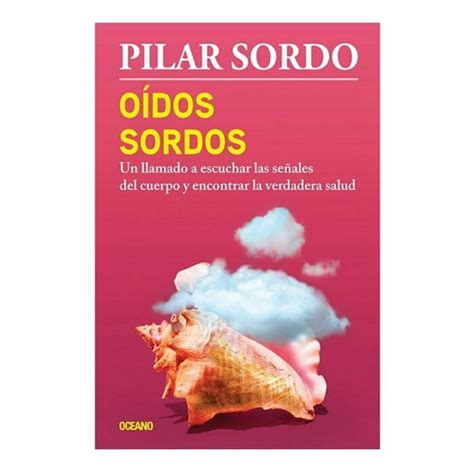 Oídos Sordos Un Llamado A Escuchar Las Señales Del Cuerpo Y Encontrar