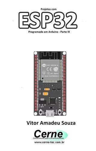Livro Projetos Com Esp32 Programado Em Arduino Parte Ix Mercadolivre