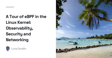 A Tour Of Ebpf In The Linux Kernel Observability Security And