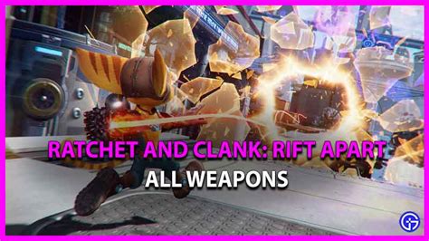 All Weapons In Ratchet And Clank Rift Apart Unlock Stats And More