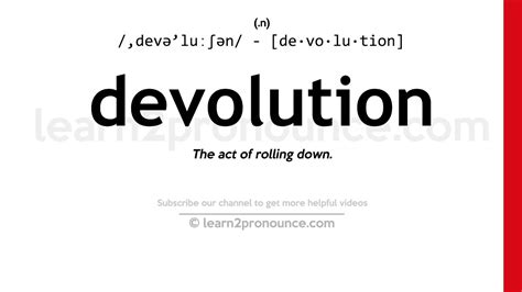 Pronunciation Of Devolution Definition Of Devolution Youtube