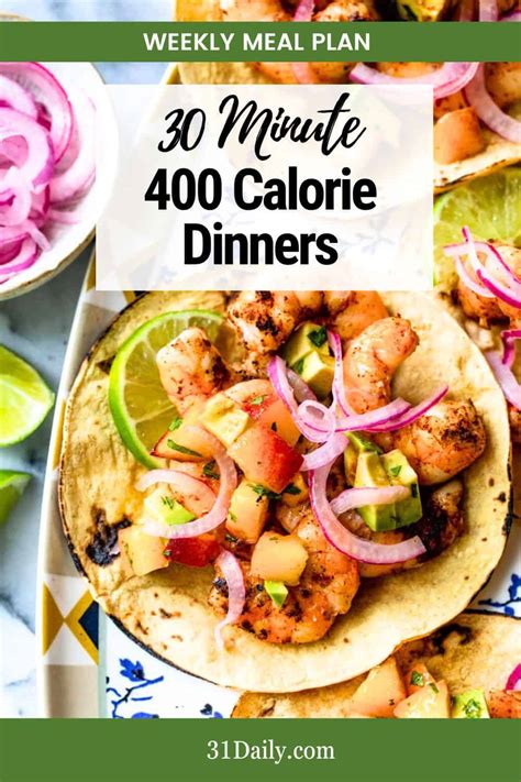 Quick 400 Calorie Dinners Meal Plan July 22 31 Daily