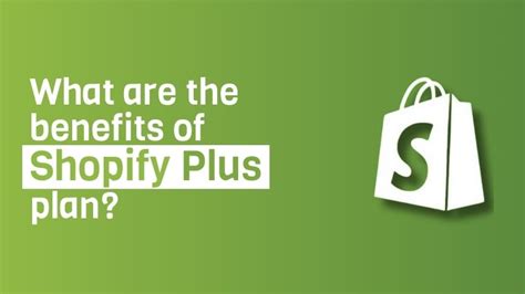 What Are The Benefits Of Shopify Plus Plan Binary
