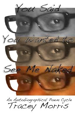 Amazon You Said You Wanted To See Me Naked An Autobiographical