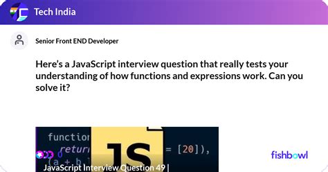 Heres A Javascript Interview Question That Really Fishbowl