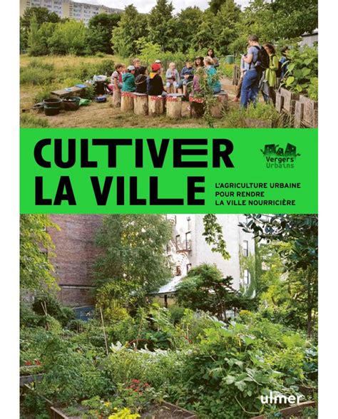Cultiver La Ville En Librairie Vergers Urbains