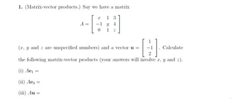 Solved Matrix Vector Products Say We Have A Matrix Chegg