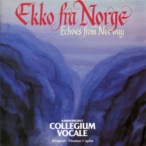 Jeg Elsker Deg Song And Lyrics By Edvard Grieg Collegium Vocale Gent