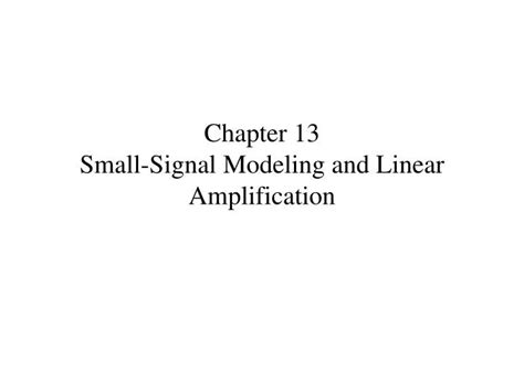 PPT Chapter 13 Small Signal Modeling And Linear Amplification PowerPoint Presentation ID 6610340