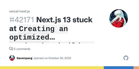 Nextjs 13 Stuck At `creating An Optimized Production Build` When