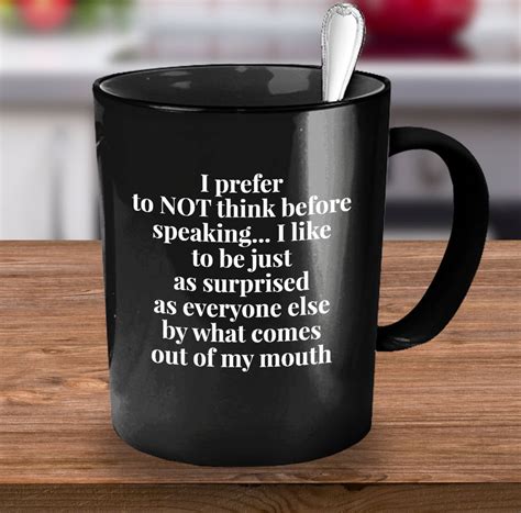 Adult Humor Coffee Mug Funny Coffee Mug For Women Or Men I Prefer