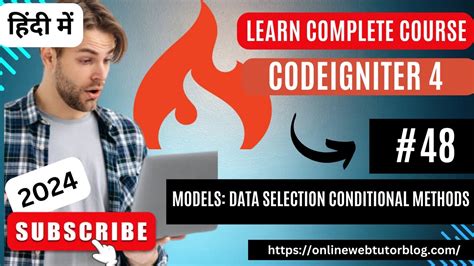 Codeigniter 4 Tutorials In Hindi Models Data Selection Conditional Methods Youtube
