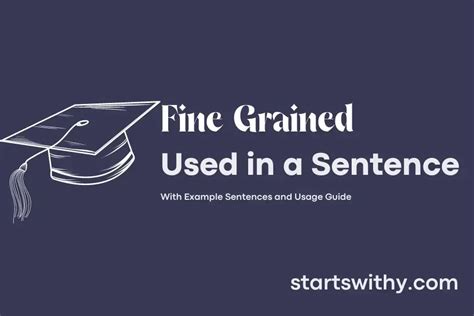Fine Grained In A Sentence Examples 21 Ways To Use Fine Grained