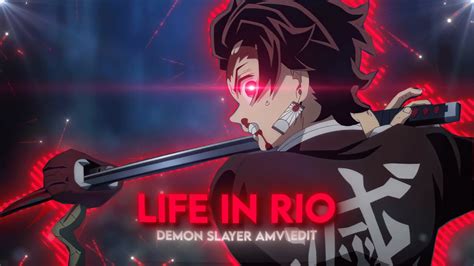 Demon Slayer Life In Rio Amv Edit Youtube