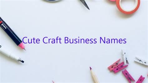 Cute Craft Business Names August 2025