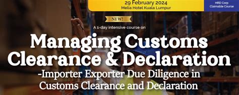 Managing Customs Clearance And Declaration Importer Exporter Due Diligence In Customs Clearance