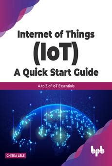 PDF Internet Of Things IoT A Quick Start Guide By Chitra Lele EBook Perlego