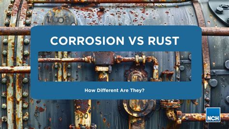 Corrosion Vs Rust How Different Are They Nch Asia Pacific