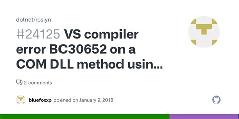 Vs Compiler Error Bc30652 On A Com Dll Method Using Referenced