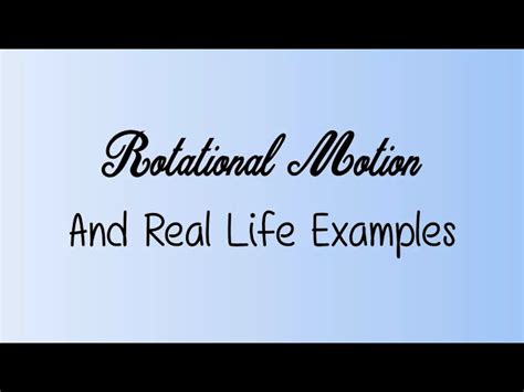 rotatory motion examples in real life