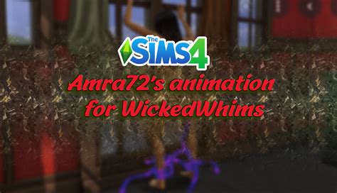 Amra72s Animation For Wickedwhims Sims 4 Update
