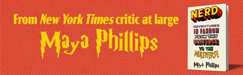 Nerd Adventures In Fandom From This Universe To The Multiverse Phillips Maya 9781982165789