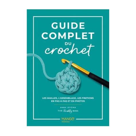 Livre guide complet du crochet édition Mango Anemone Crochet Indigo