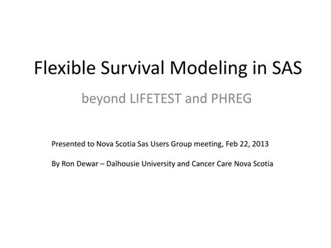 Ppt Flexible Survival Modeling In Sas Powerpoint Presentation Free Download Id 6736644