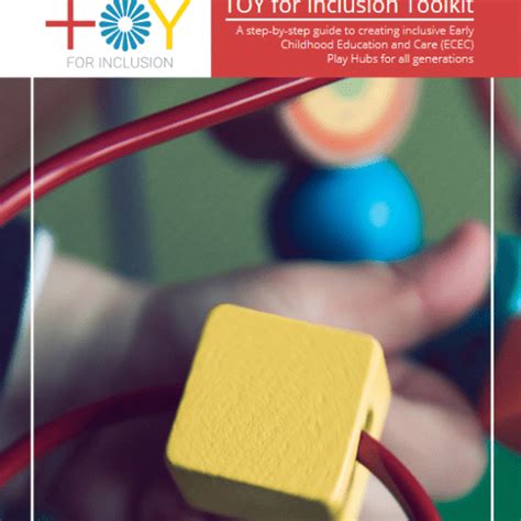 The Toy For Inclusion Toolkit Is Published Icdi