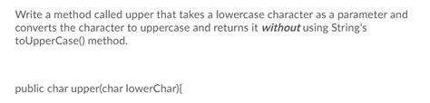 Answered Write A Method Called Upper That Takes Bartleby