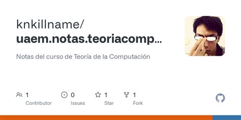 GitHub knkillname uaem notas teoriacomputacion Notas del curso de Teoría de la Computación